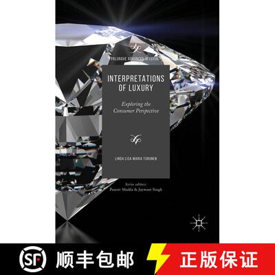 【3-4周达】Interpretations of Luxury : Exploring the Consumer Perspective (1st ed. 2018) (1st ed. 201... [9783319608693]