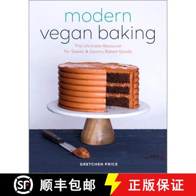 【3-4周达】Modern Vegan Baking: The Ultimate Resource for Sweet and Savory Baked Goods [9781623159610]