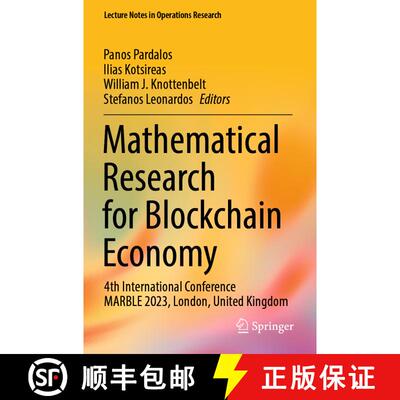 【3-4周达】Mathematical Research for Blockchain Economy: 4th International Conference MARBLE 2023, Lo... [9783031487330]