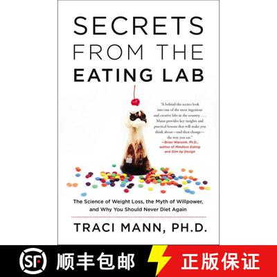 【3-4周达】Secrets From the Eating Lab: The Science of Weight Loss, the Myth of Willpower, and Why Yo... [9780062329257]