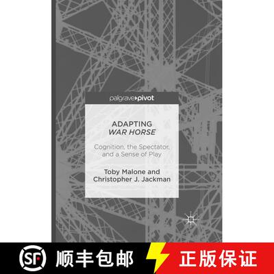 【3-4周达】Adapting War Horse : Cognition, the Spectator, and a Sense of Play [9781349955367]