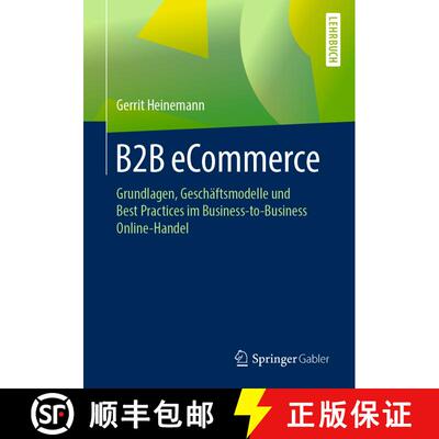 【3-4周达】B2B eCommerce : Grundlagen, Geschäftsmodelle und Best Practices im Business-to-Business O... [9783658273668]