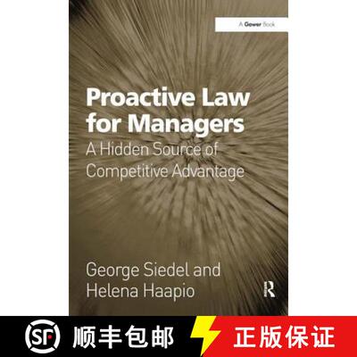 【3-4周达】精装 Proactive Law for Managers: A Hidden Source of Competitive Advantage [9781409401001]