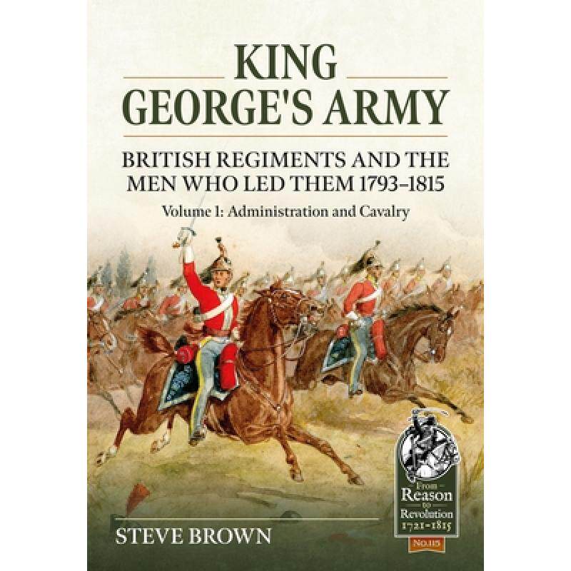 【4周达】King George's Army- British Regiments and the Men Who Led Them ...