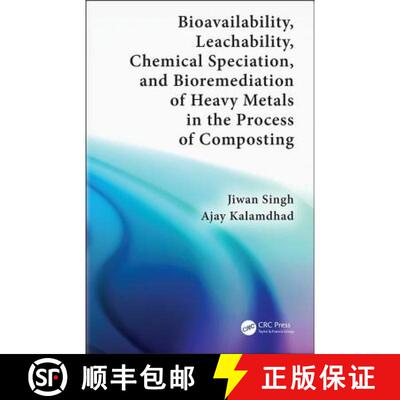 【3-4周达】精装 Bioavailability, Leachability, Chemical Speciation, and Bioremediation of Heavy Metal... [9781138598331]
