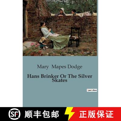 【3-4周达】Hans Brinker Or The Silver Skates: A Tale of Courage and Perseverance in the Frozen Canals... [9791041847075]