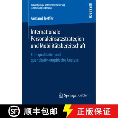 【3-4周达】Internationale Personaleinsatzstrategien und Mobilitätsbereitschaft : Eine qualitativ- un... [9783658170349]