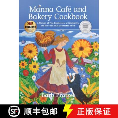 【3-4周达】Manna Cafe and Bakery Cookbook: A Memoir of Two Businesses, a Community, and the Food That... [9781955656702]