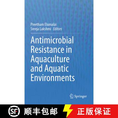 【3-4周达】Antimicrobial Resistance in Aquaculture and Aquatic Environments [9789819773220]