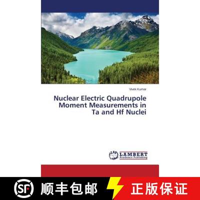 预订 Nuclear Electric Quadrupole Moment Measurements in Ta and Hf Nuclei [9783659791802]