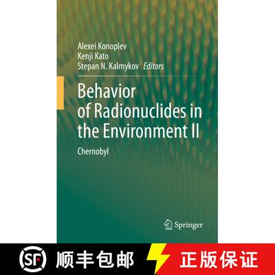 【3-4周达】精装 Behavior of Radionuclides in the Environment II: Chernobyl [9789811535673]