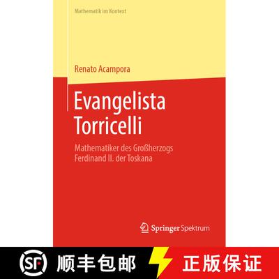 【3-4周达】Evangelista Torricelli : Mathematiker des Großherzogs Ferdinand II. der Toskana (1. Aufl.... [9783662664063]