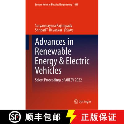 【3-4周达】精装 Advances in Renewable Energy & Electric Vehicles: Select Proceedings of AREEV 2022 [9789819961504]