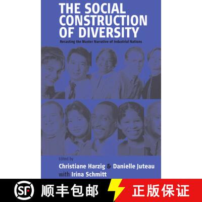 【3-4周达】The Social Construction of Diversity: Recasting the Master Narrative of Industrial Nations [9781571813763]