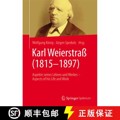 【3-4周达】Karl Weierstraß (1815–1897): Aspekte seines Lebens und Werkes – Aspects of his Life and... [9783658106188]