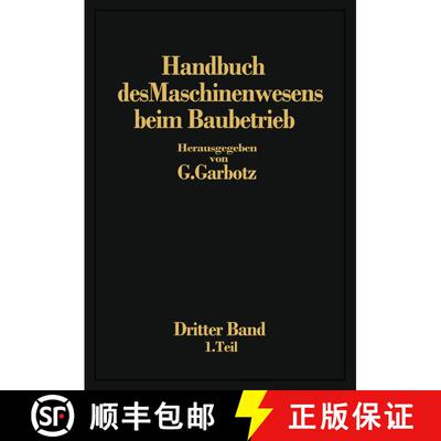 【3-4周达】Handbuch des Maschinenwesens beim Baubetrieb: Dritter Band Die Geräte für Erd- und Felsb... [9783662320860]
