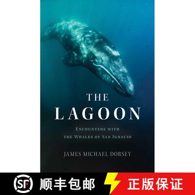 【3-4周达】精装 The Lagoon: My Journeys with the Gray Whales of San Ignacio [9781635768428]