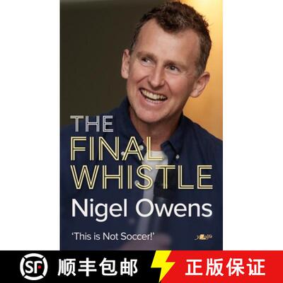 【3-4周达】精装 Nigel Owens: The Final Whistle: The Long-Awaited Sequel to His Bestselling Autobiogra... [9781912631315]