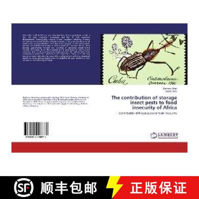 预订 The contribution of storage insect pests to food insecurity of Africa [9786202196871]