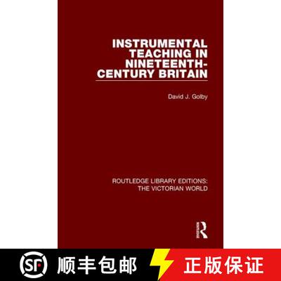 【3-4周达】精装 Instrumental Teaching in Nineteenth-Century Britain [9781138656819]