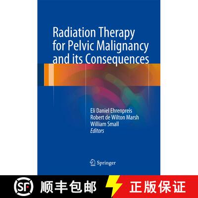 【3-4周达】精装 Radiation Therapy for Pelvic Malignancy and its Consequences [9781493922161]