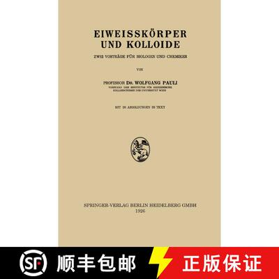 【3-4周达】Eiweisskoerper Und Kolloide: Zwei Vortrage Fur Biologen Und Chemiker [9783709121399]