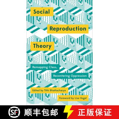 【3-4周达】精装 Social Reproduction Theory: Remapping Class, Recentering Oppression [9780745399898]