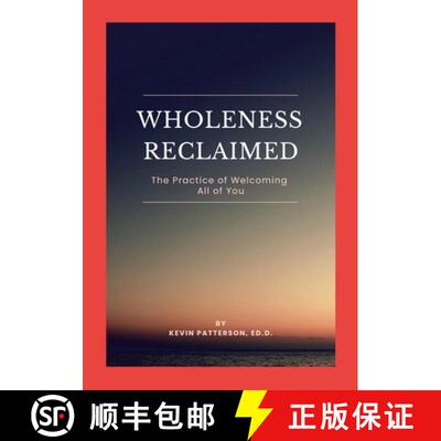 【3-4周达】Wholeness Reclaimed: The Practice of Welcoming All of You [9781300318422]