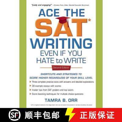 【3-4周达】Ace the SAT Writing Even If You Hate to Write: Shortcuts and Strategies to Score Higher Re... [9781932662306]