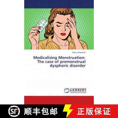 预订 Medicalising Menstruation: The case of premenstrual dysphoric disorder [9786139886944]