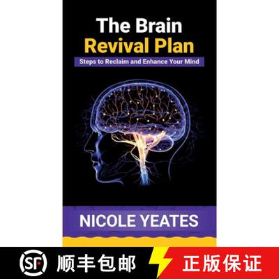 【3-4周达】The Brain Revival Plan: Steps to Reclaim and Enhance Your Mind: Steps to Enhance [9780646706269]