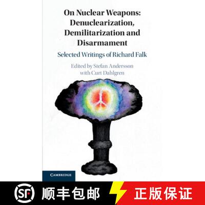 【3-4周达】On Nuclear Weapons: Denuclearization, Demilitarization and Disarmament: Selected Writings ... [9781108717298]
