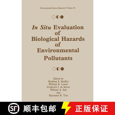 【3-4周达】In Situ Evaluation of Biological Hazards of Environmental Pollutants [9781468458107]