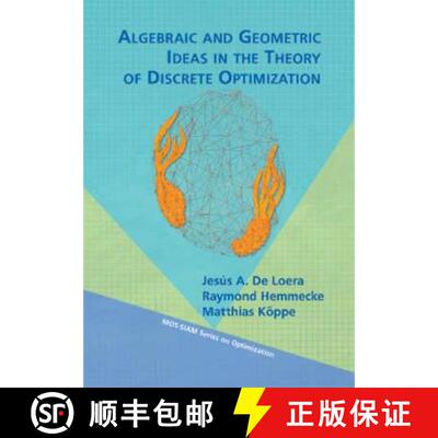 【3-4周达】Algebraic and Geometric Ideas in the Theory of Discrete Optimization [9781611972436]