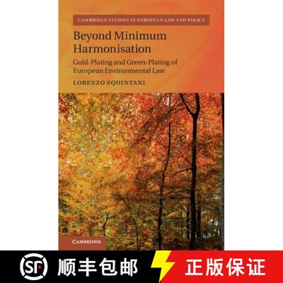 【3-4周达】精装 Beyond Minimum Harmonisation: Gold-Plating and Green-Plating of European Environmenta... [9781108481007]