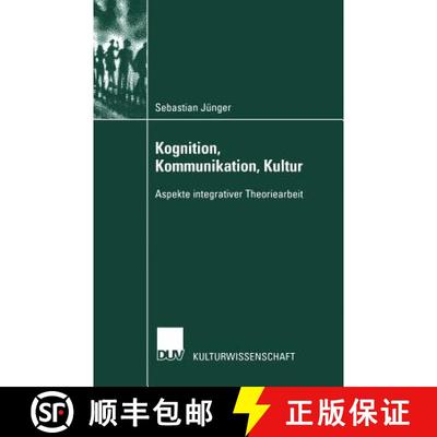 【3-4周达】Kognition, Kommunikation, Kultur : Aspekte integrativer Theoriearbeit [9783824445110]