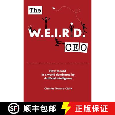 【3-4周达】The WEIRD CEO: How to lead in a world dominated by Artificial Intelligence [9781916468801]