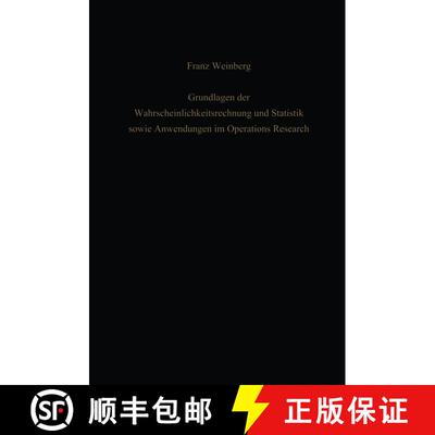 【3-4周达】Grundlagen der Wahrscheinlichkeitsrechnung und Statistik sowie Anwendungen im Operations R... [9783642929762]