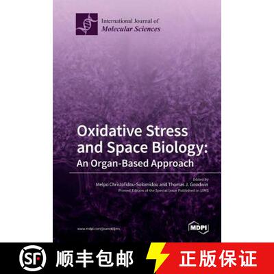 【3-4周达】Oxidative Stress and Space Biology An Organ-Based Approach [9783038429036]