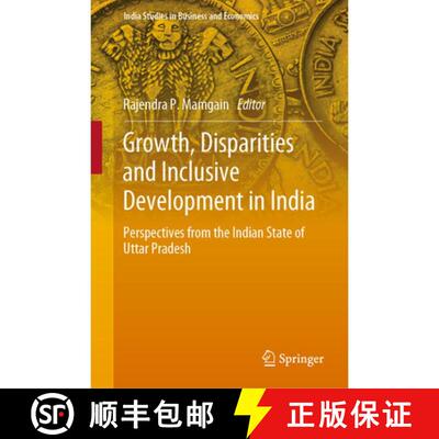 【3-4周达】Growth, Disparities and Inclusive Development in India : Perspectives from the Indian Stat... [9789811364457]
