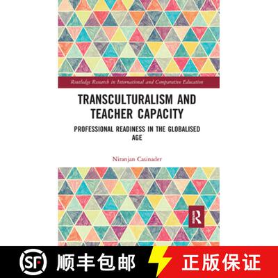 【3-4周达】Transculturalism and Teacher Capacity: Professional Readiness in the Globalised Age [9781032087740]