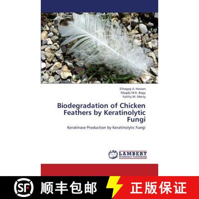 预订 Biodegradation of Chicken Feathers by Keratinolytic Fungi [9783659432231]