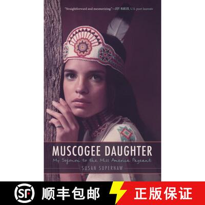 【3-4周达】Muscogee Daughter: My Sojourn to the Miss America Pageant [9781496219565]