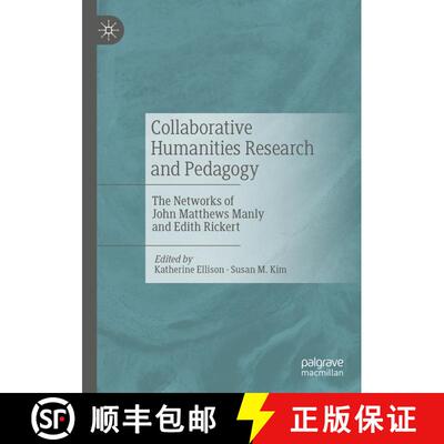 【3-4周达】Collaborative Humanities Research and Pedagogy : The Networks of John Matthews Manly and E... [9783031055911]