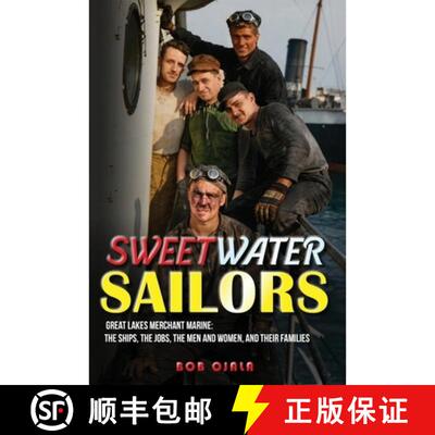 【3-4周达】Sweetwater Sailors: Great Lakes Merchant Marine (The Ships, the Jobs, the Men and Women, a... [9798902522386]