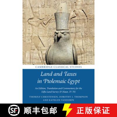 【3-4周达】Land and Taxes in Ptolemaic Egypt: An Edition, Translation and Commentary for the Edfu Lan... [9781316612057]