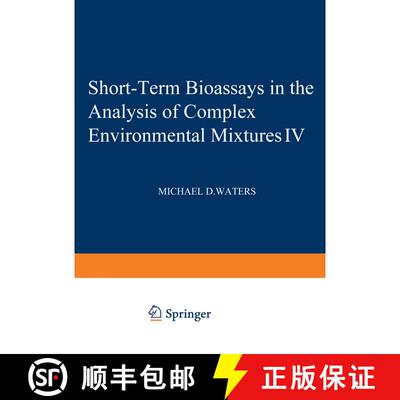 【3-4周达】Short-Term Bioassays in the Analysis of Complex Environmental Mixtures IV [9781461578512]