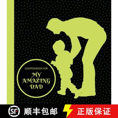 【3-4周达】Coupon Book for My Amazing Dad: Personalized Coupons to Celebrate the Best Dad in the Worl... [9781312653191]