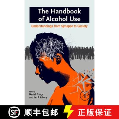 【3-4周达】The Handbook of Alcohol Use and Abuse: Understandings from Synapse to Society [9780128167205]