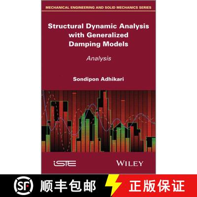 【3-4周达】精装 Structural Dynamic Analysis With Generalized Damping Models: Analysis [Wiley机械工程] [9781848215214]
